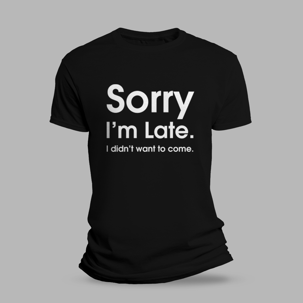 Sorry I'm Late Typography Quotes Design | Cre8iveSkill